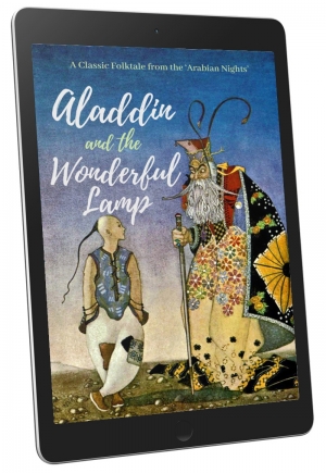 Aladdin and the Wonderful Lamp - A Classic Folktale from the Arabian Nights