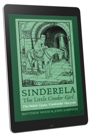 Sinderela - The Little Cinder Girl - The Welsh Gypsy Cinderella Fairytale